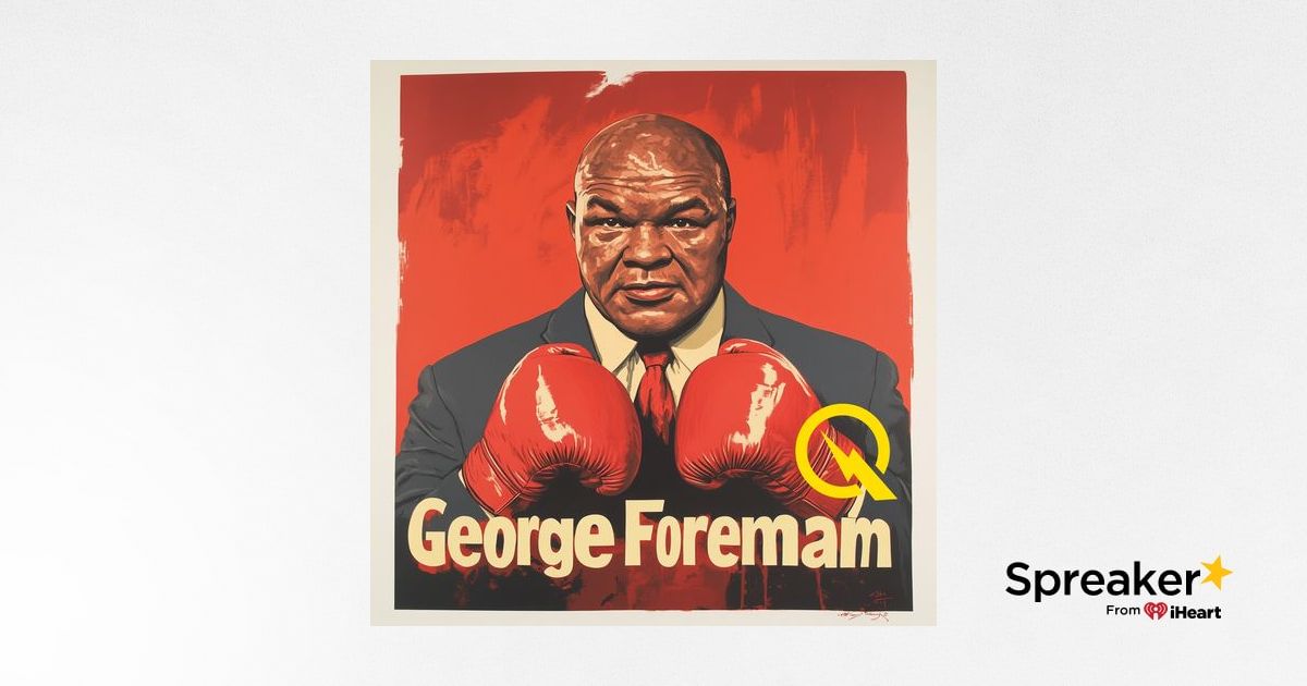 George Foreman Dies at 76: Boxing Legend, Grill King, Comeback Hero