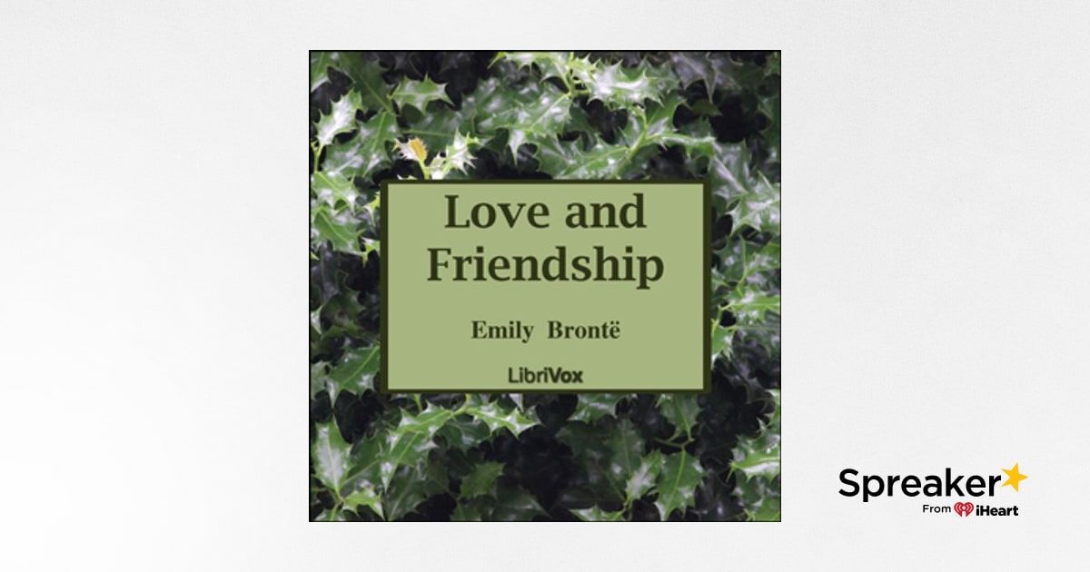 Emily Brontë - Love and Friendship