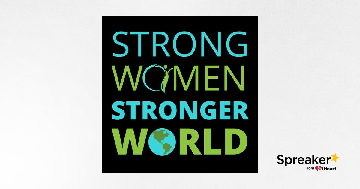 Strong Women. Stronger World.
