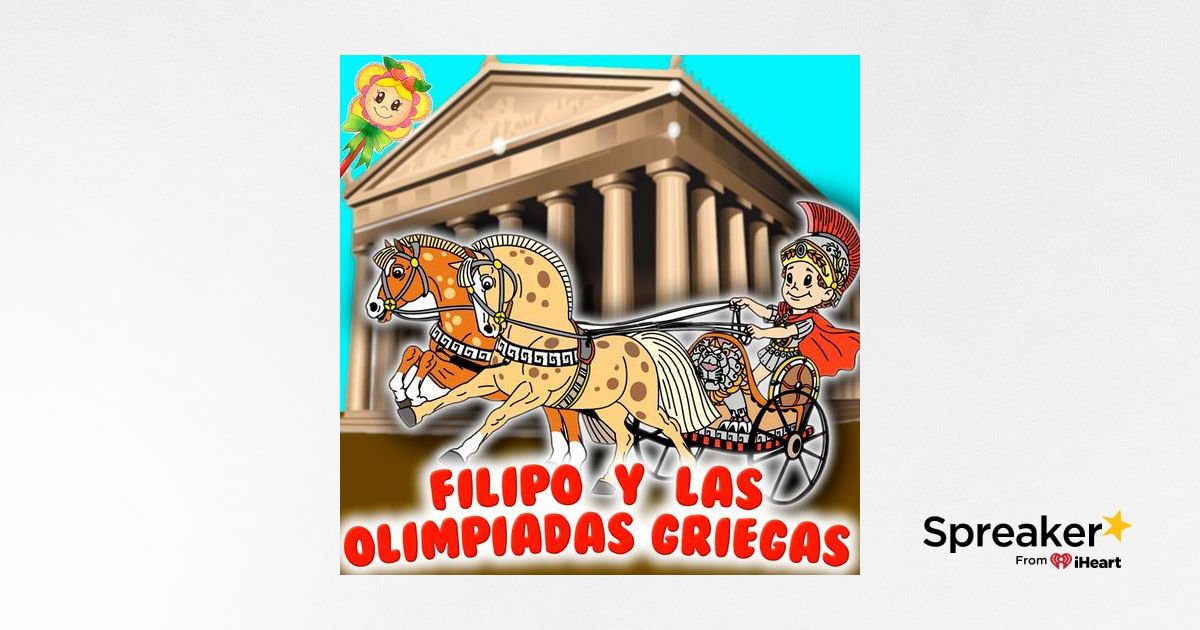 97. Filipo y las Olimpiadas. Cuento infantil de Hada de Fresa sobre las olimpiadas en la antigua ...