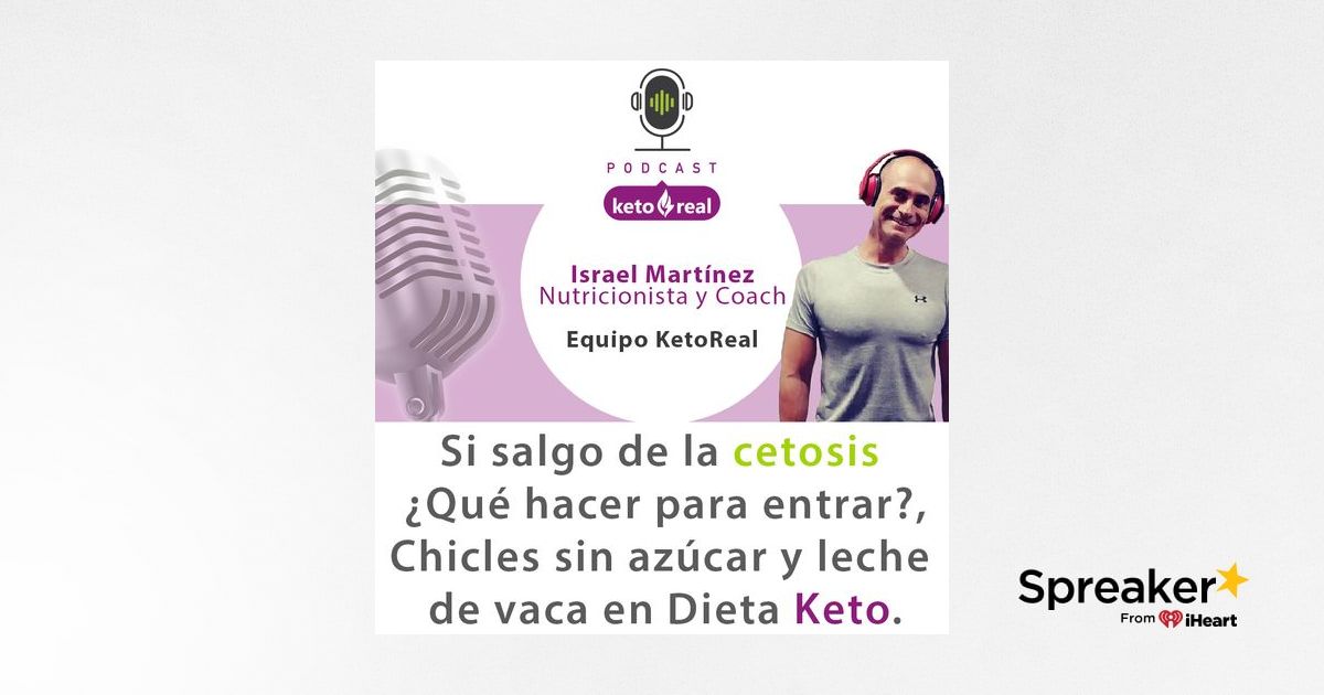 35. Preguntas de Oyentes: Si salgo de la cetosis ¿Qué hacer para volver ...