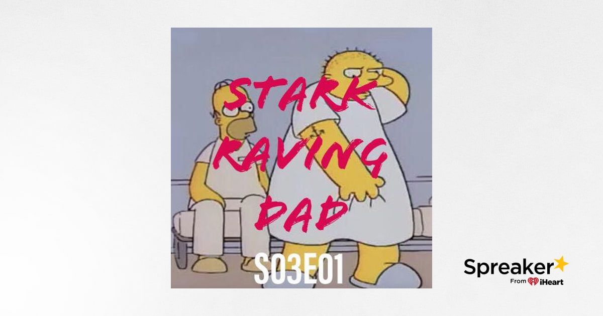 1) S03E01 (Stark Raving Dad)