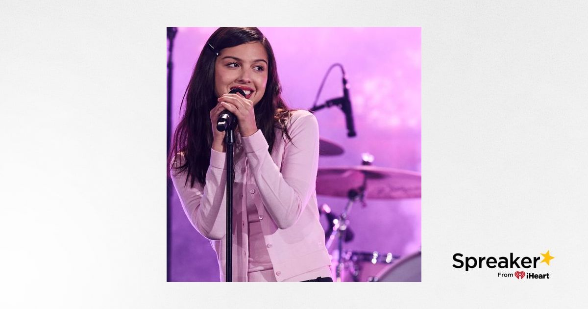 Olivia Rodrigo Reveals ‘You Seem Pretty Sad for a Girl So in Love ...