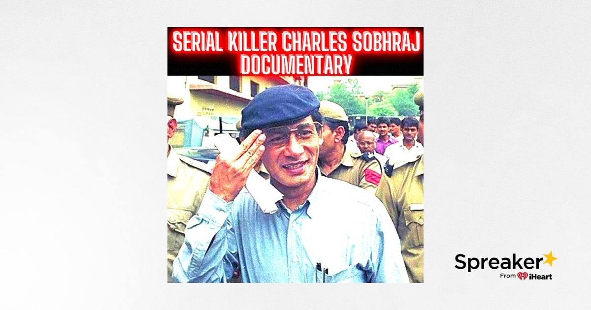 Serial Killer: Charles Sobhraj (The Serpent) - Full Documentary