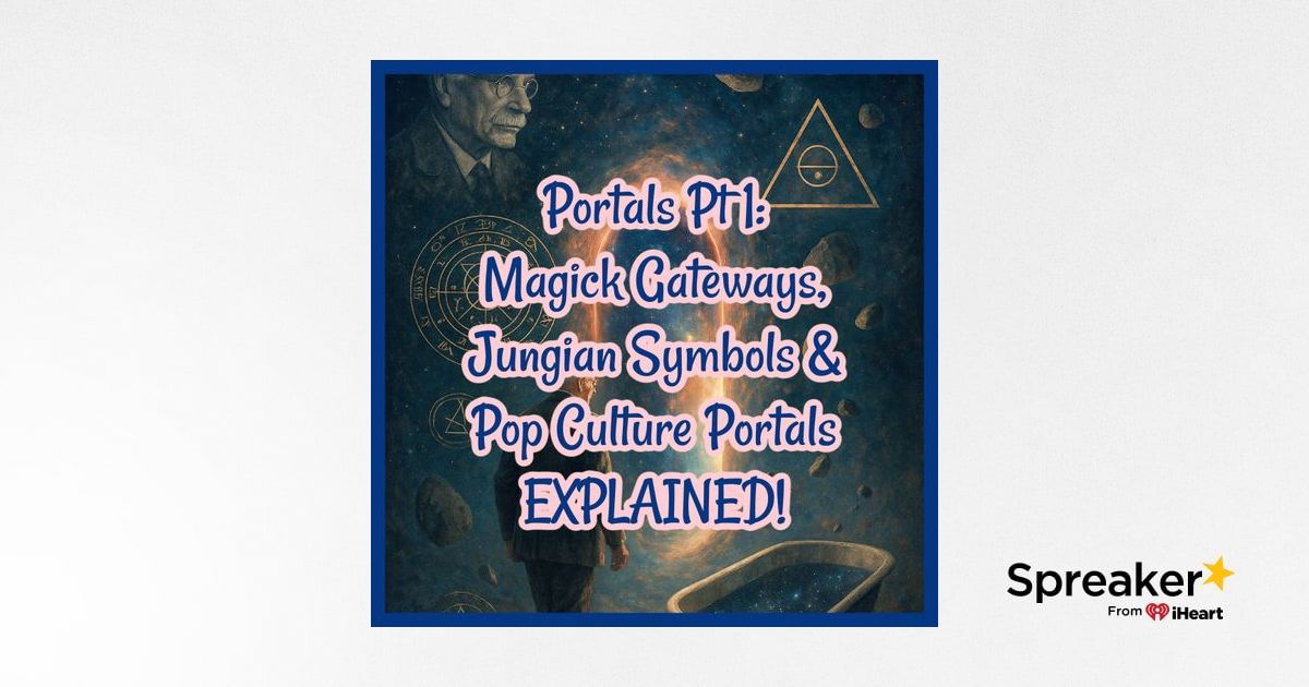 Portals Pt 1: Magick Gateways, Jungian Symbols & Pop Culture Portals ...