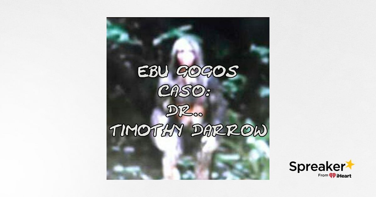 Ebu gogos: Caso: Dr. Timothy Darrow
