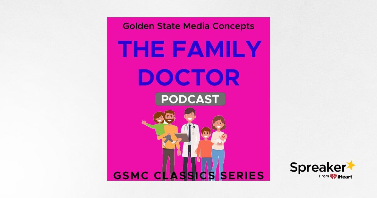 The Fatty Brain & Farewell to Johnny | GSMC Classics: The Family Doctor