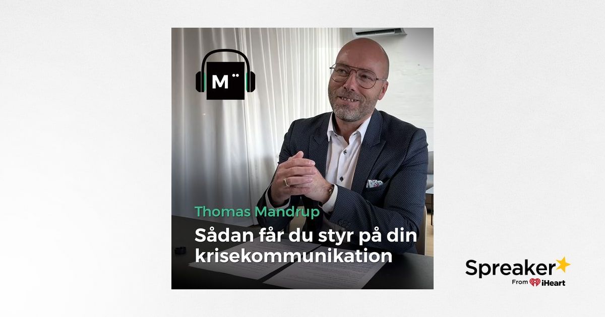 83. Krisekommunikation for begyndere og letøvede – med Thomas Mandrup