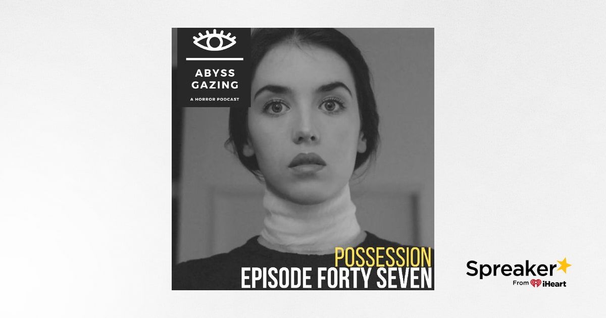 Possession (1981) | Episode #47