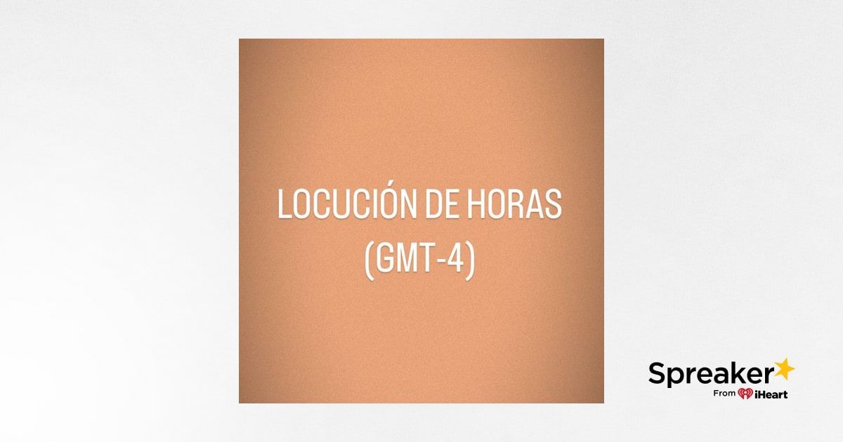 Locución de Hora (GMT-4)