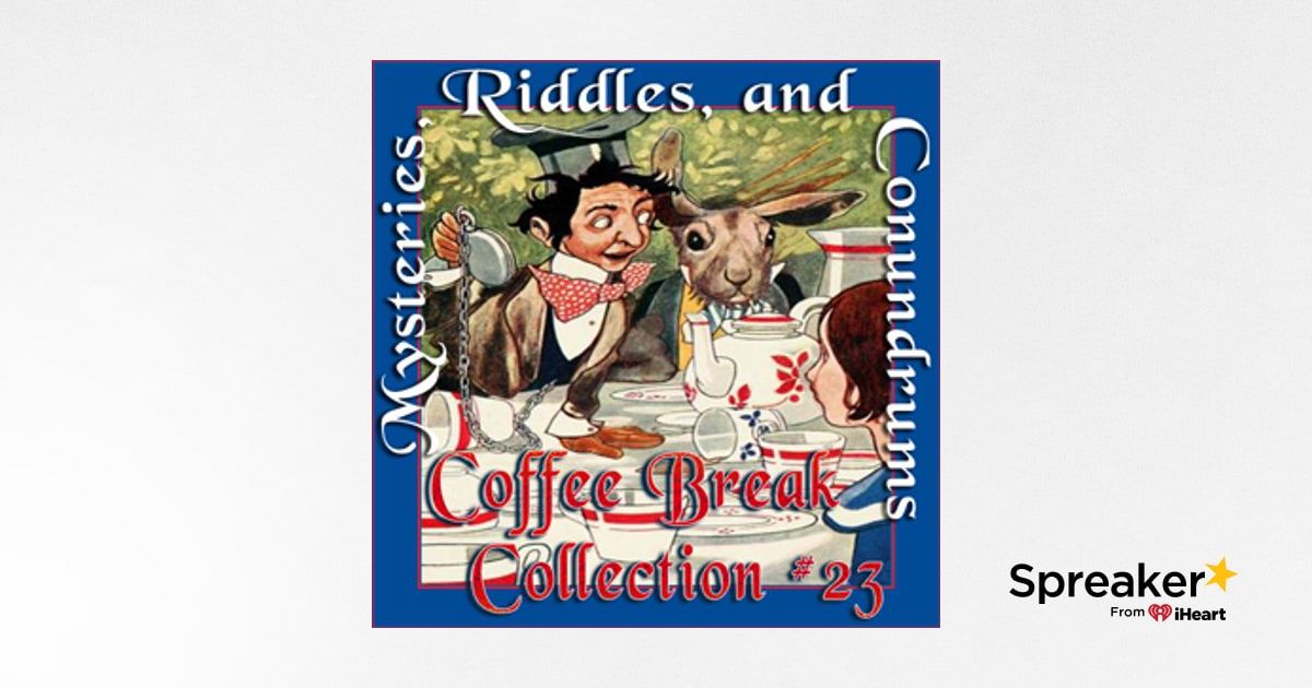 Coffee Break Collection 023 - Mysteries, Riddles and Conundrums by Various