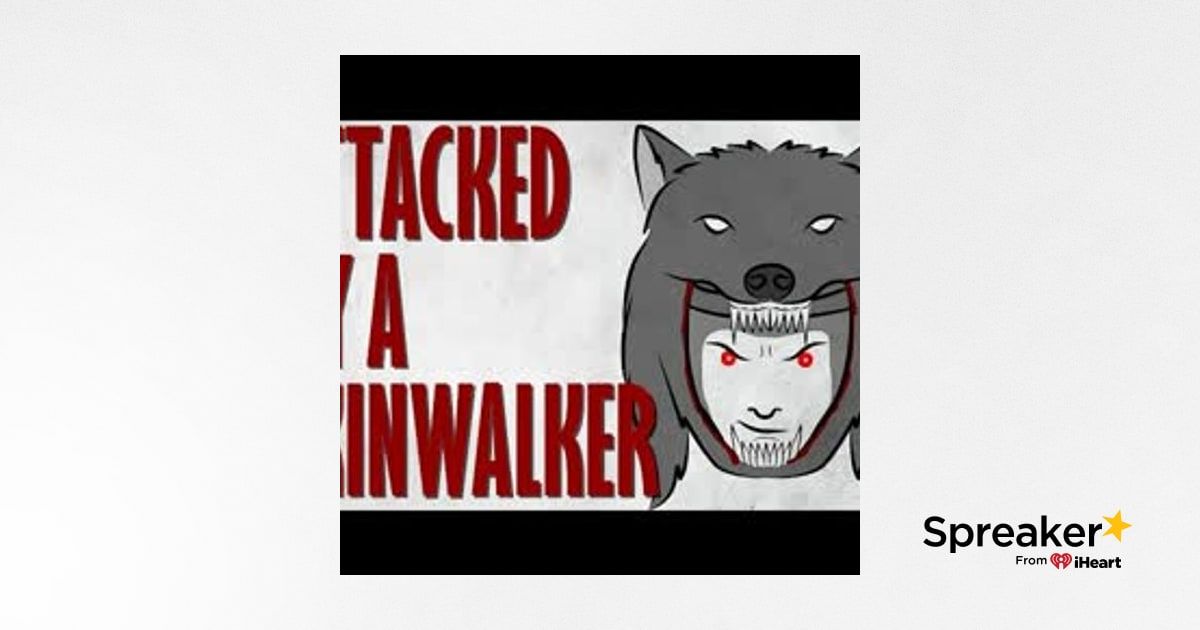 ATTACKED BY A SKINWALKER - Supernatural Unsolved Mysteries Something ...