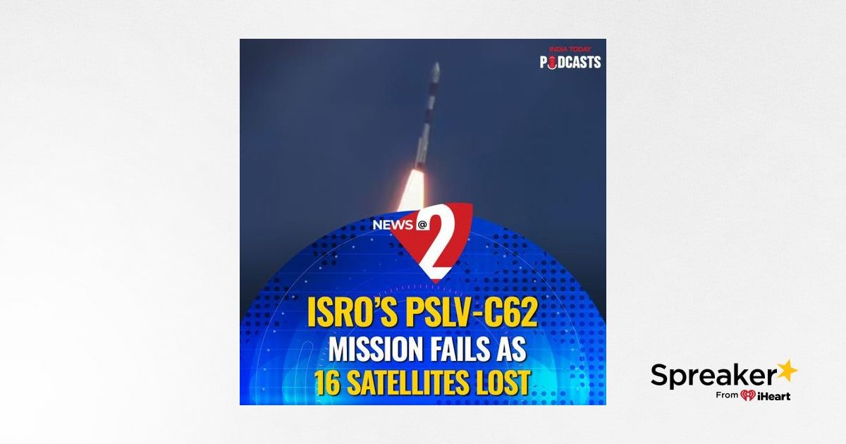 January 12- ISRO’s PSLV-C62 Mission Fails; German Chancellor Merz ...