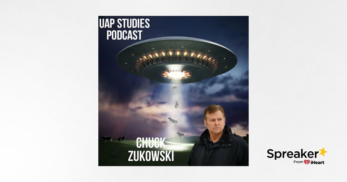 UFO/UAP INVESTIGATOR CHUCK ZUKOWSKI ON RECENT HEADLINES OF CATTLE ...