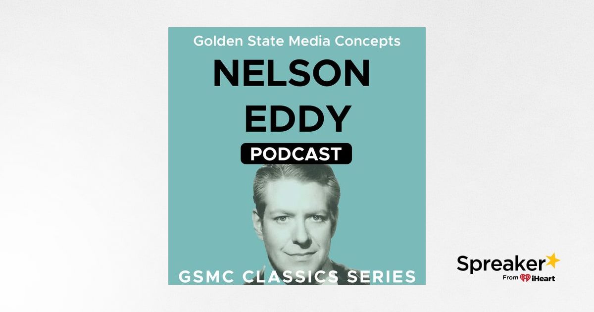 GSMC Classics: Nelson Eddy Episode 44: The Electric Hour - Rise and ...