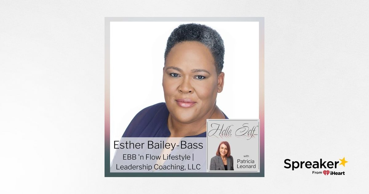 Esther Bailey-Bass, EBB ‘n Flow Lifestyle | Leadership Coaching, LLC