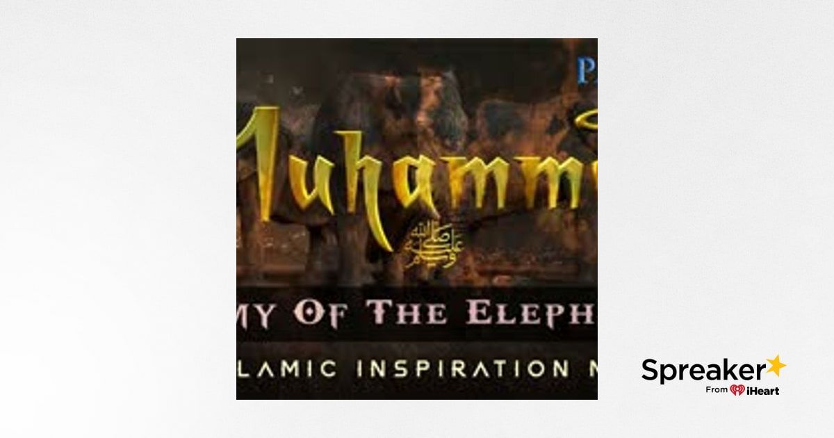 The Story Of Prophet Muhammad ﷺ Part 4 - The Army Of The Elephant [BE057]