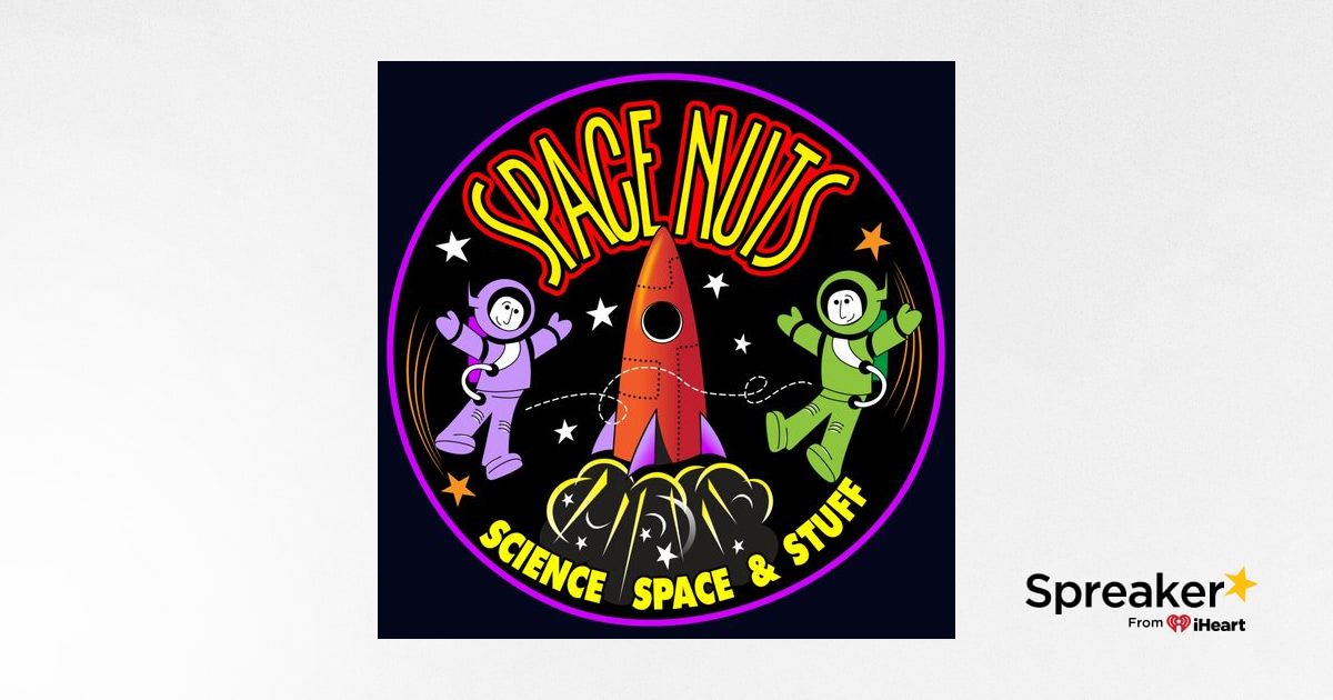 Space Nuts: Astronomy Insights & Cosmic Discoveries