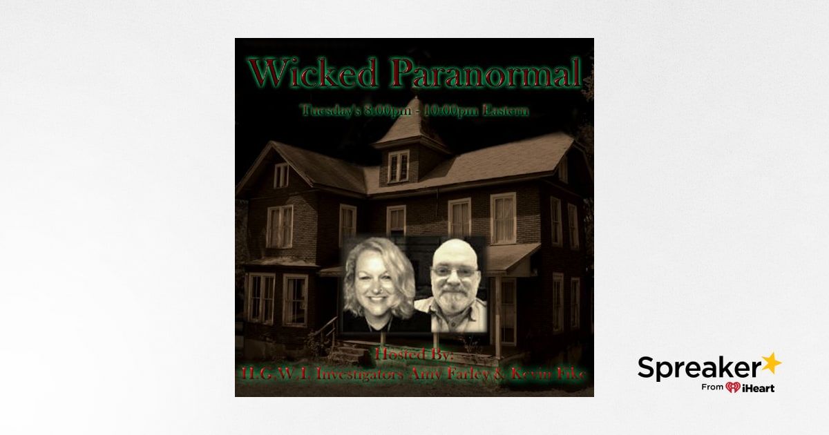Wicked Paranormal With Amy And Kevin