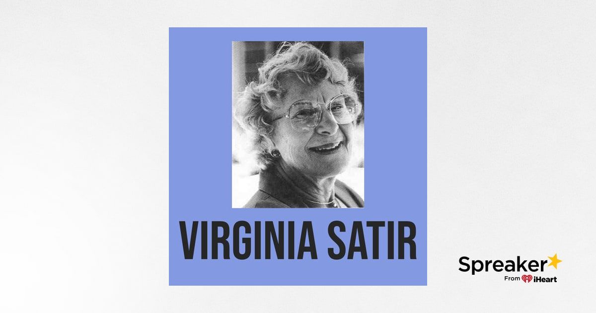 Virginia Satir (2018 Rerun)