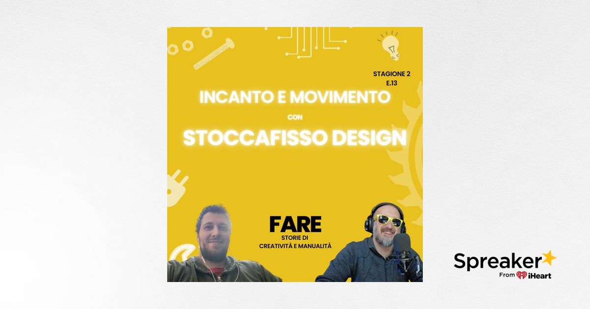 Incanto e movimento - Stoccafisso Design - Fare E13S2