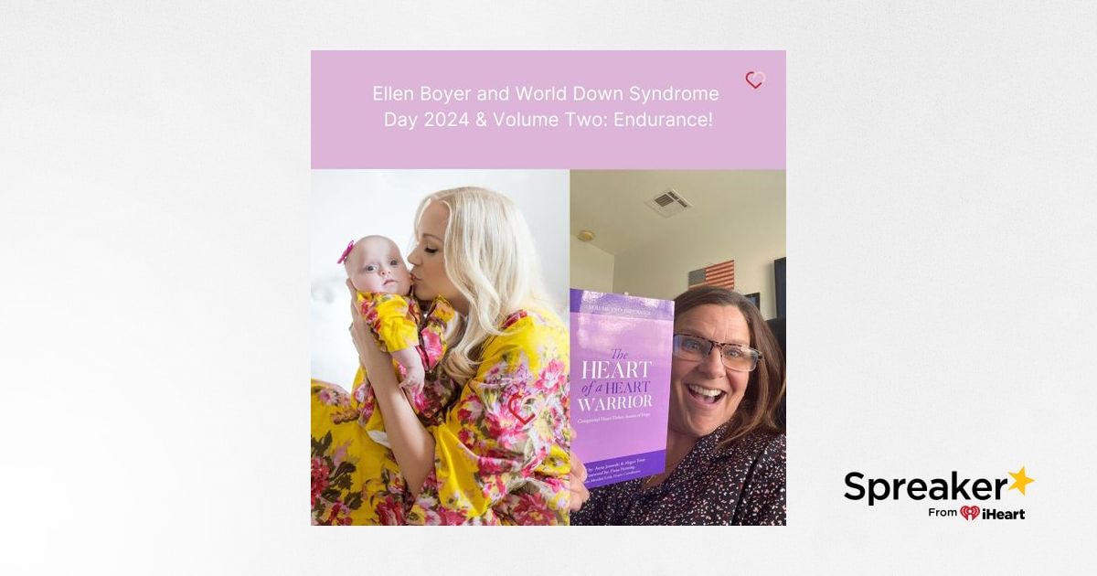 Ellen Boyer and World Down Syndrome Day 2024 & Volume Two: Endurance!