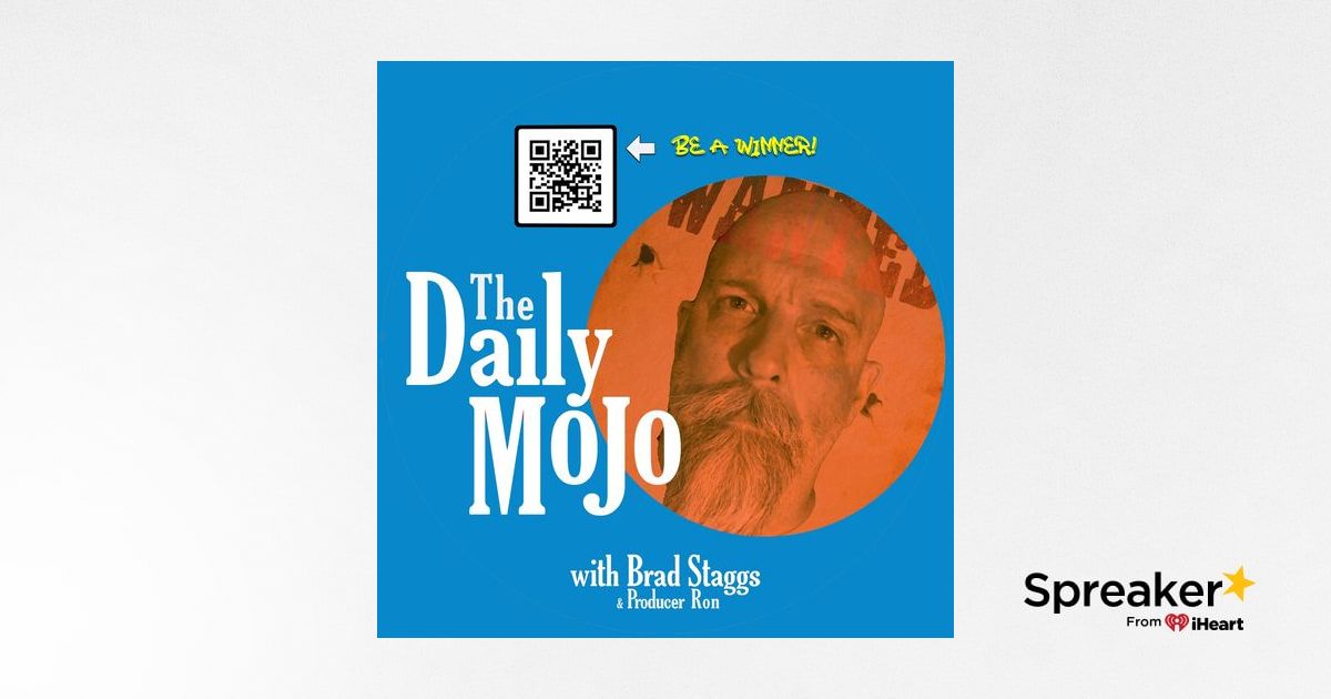The Daily Mojo with Brad Staggs