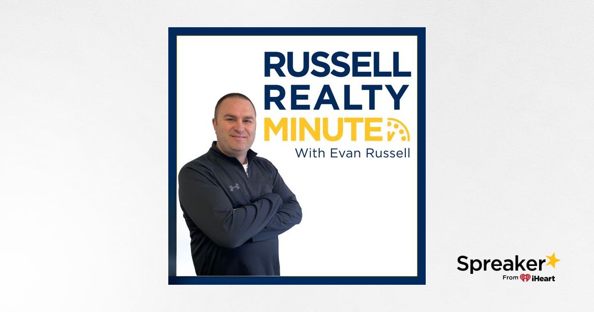Russell Realty Minute with Evan Russell