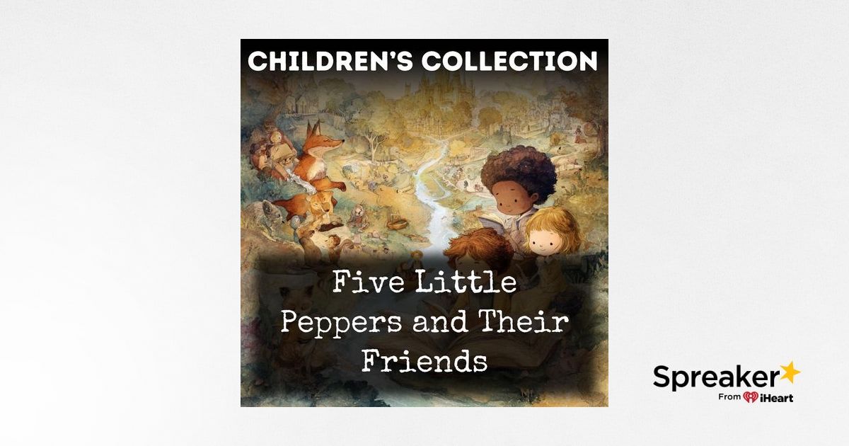28 - Five Little Peppers and Their Friends by Margaret Sidney