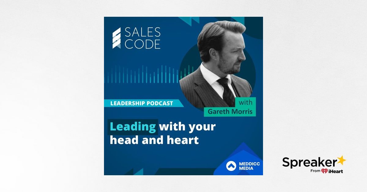 98. Leading with your head and heart with Gareth Morris