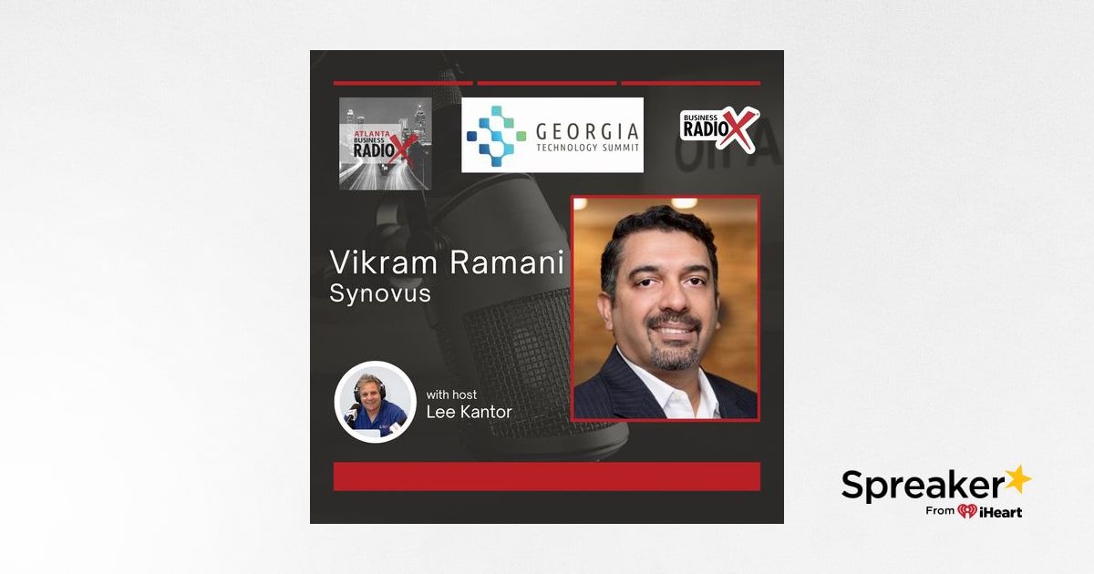 Georgia Technology Summit 2025: Vikram Ramani with Synovus
