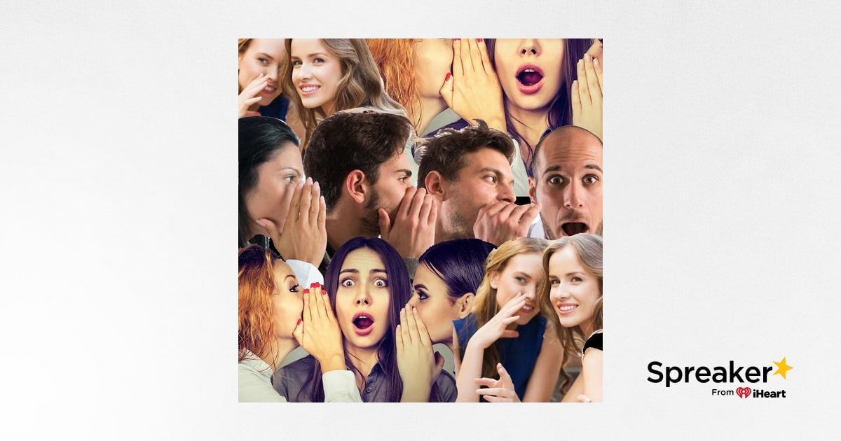 Chismeando Ando T2E3: Pueblo chico, infierno grande