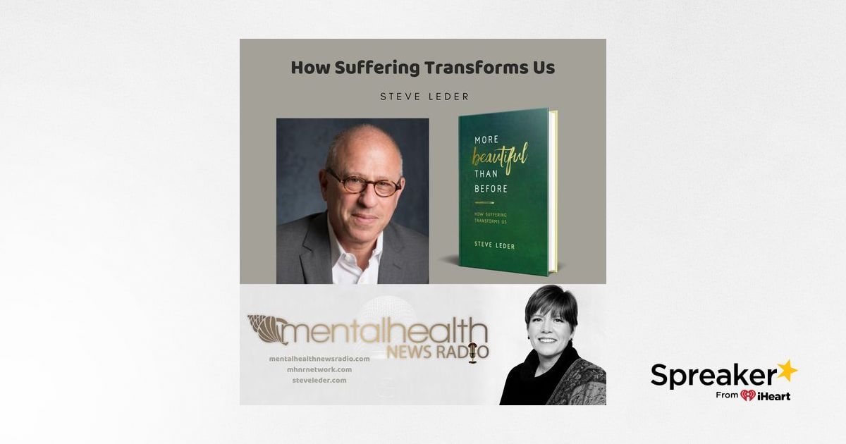 How Suffering Transforms Us with Rabbi Steve Leder