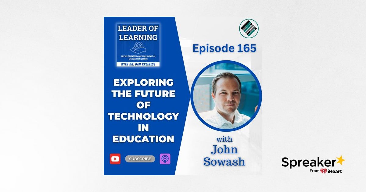 Exploring the Future of Technology in Education with John Sowash