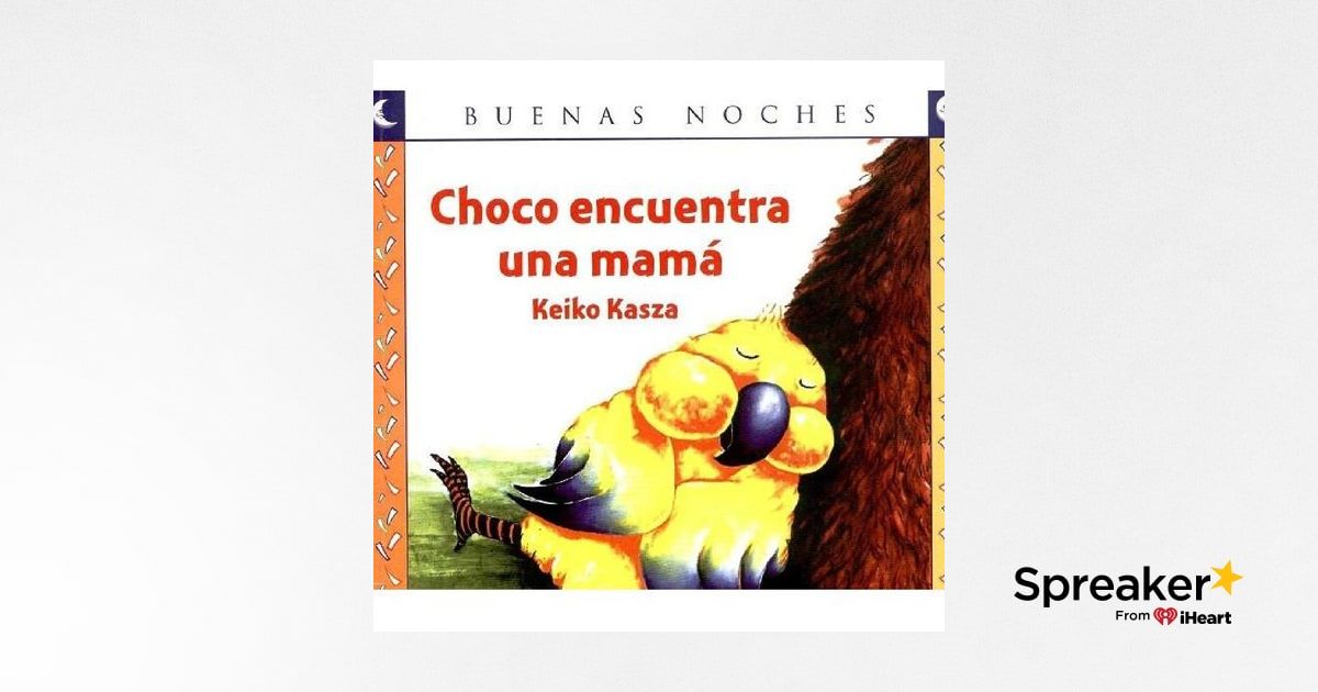 Choco encuentra una mamá de Keiko Kasza