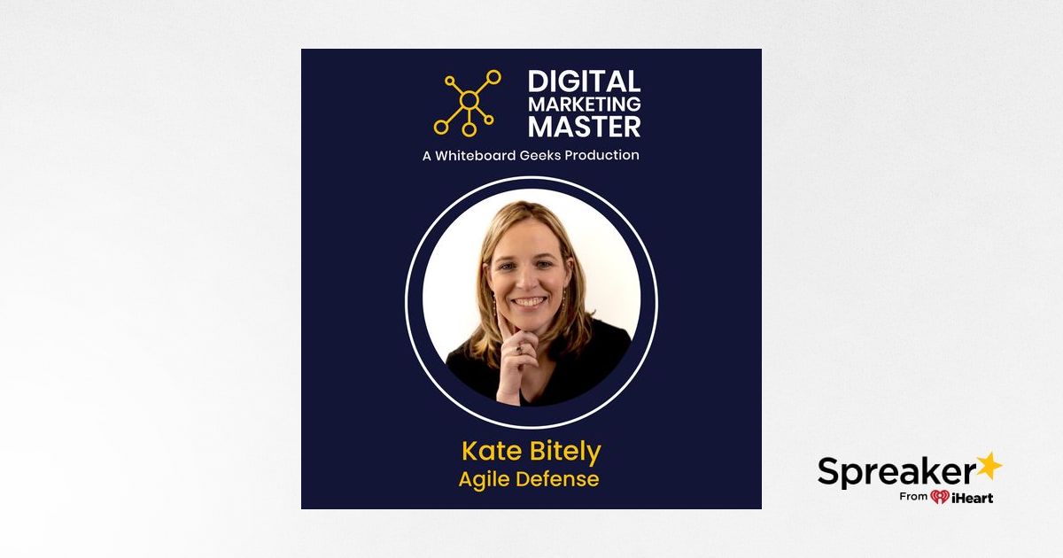 "Marketing Agility" featuring Kate Bitely of Agile Defense