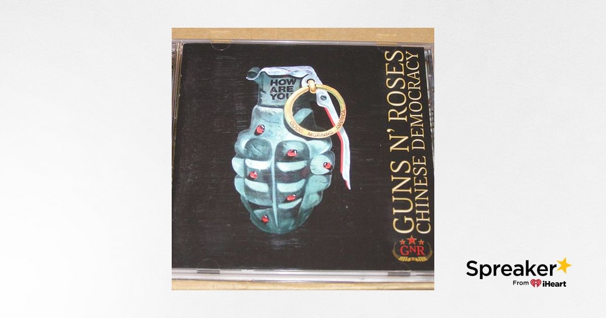 11 Years of GNR's Chinese Democracy with Mike Durband & Jeff Urstadt ...