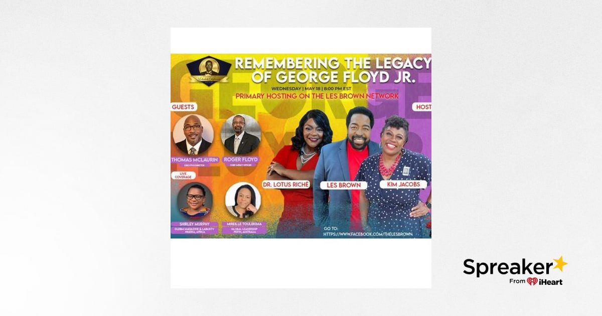 GEORGE FLOYD JR. - REMEMBERING THE LEGACY