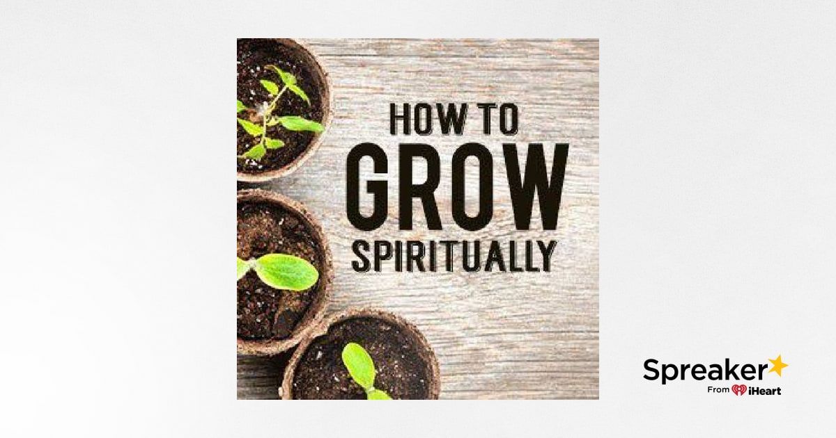 Growing Up Spiritually 3