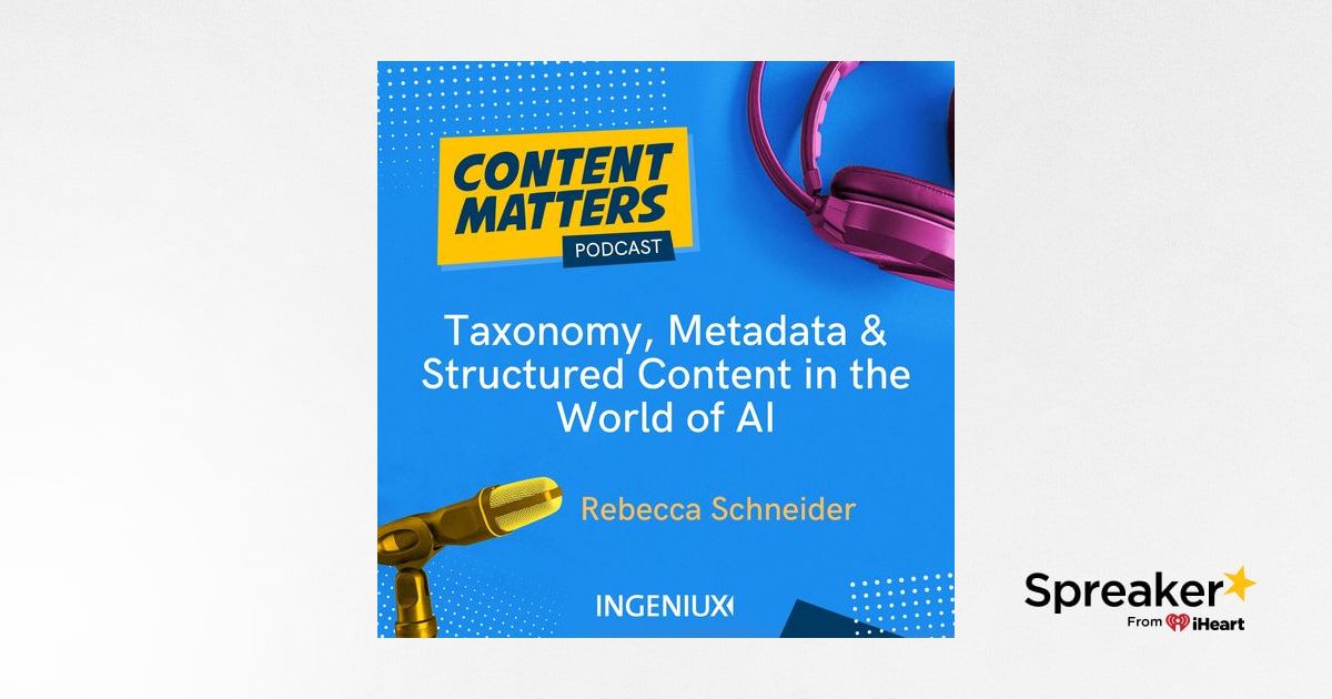 Taxonomy, Metadata, and Structured Content in the World of AI
