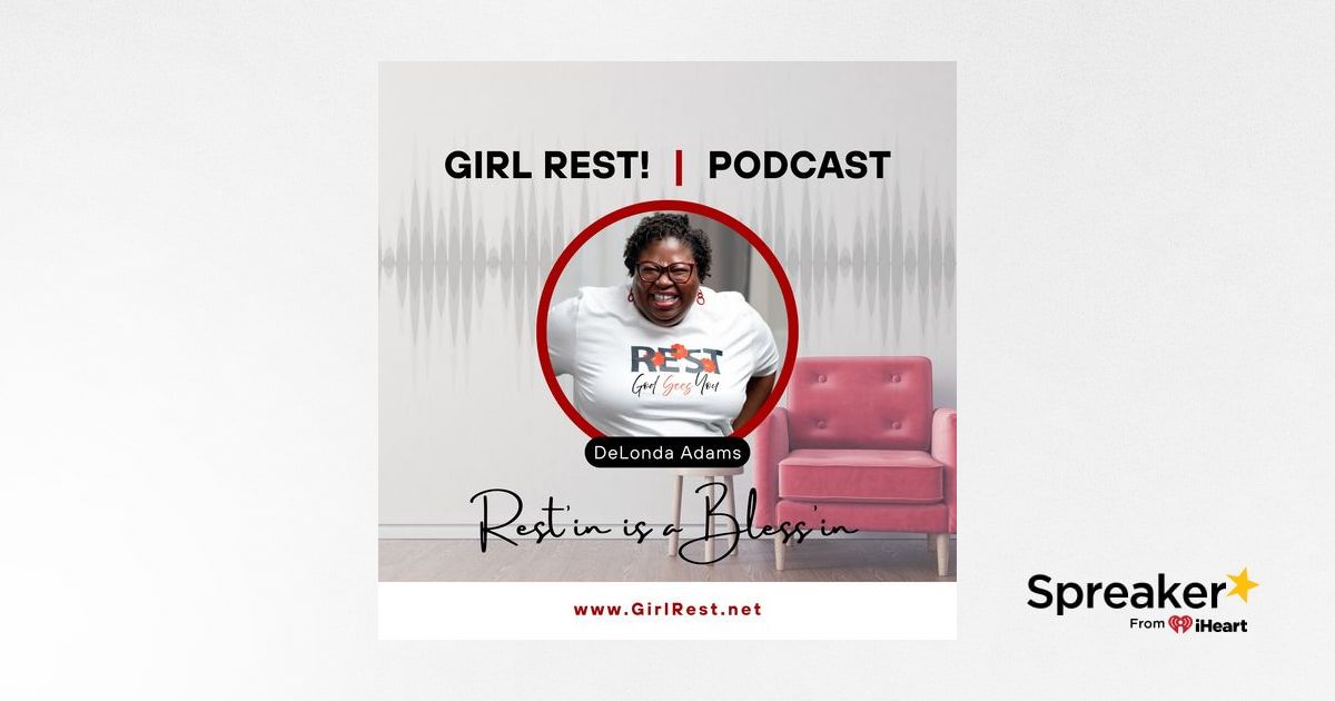Girl Rest!
