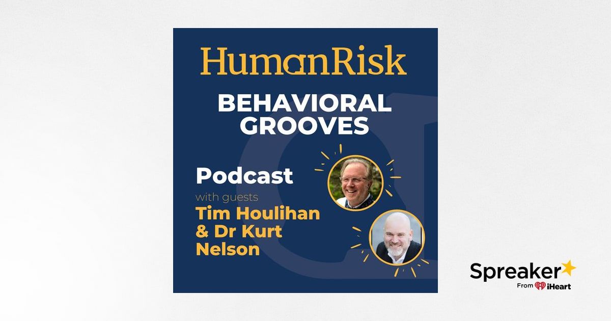 Tim Houlihan and Dr Kurt Nelson on Behavioral Grooves