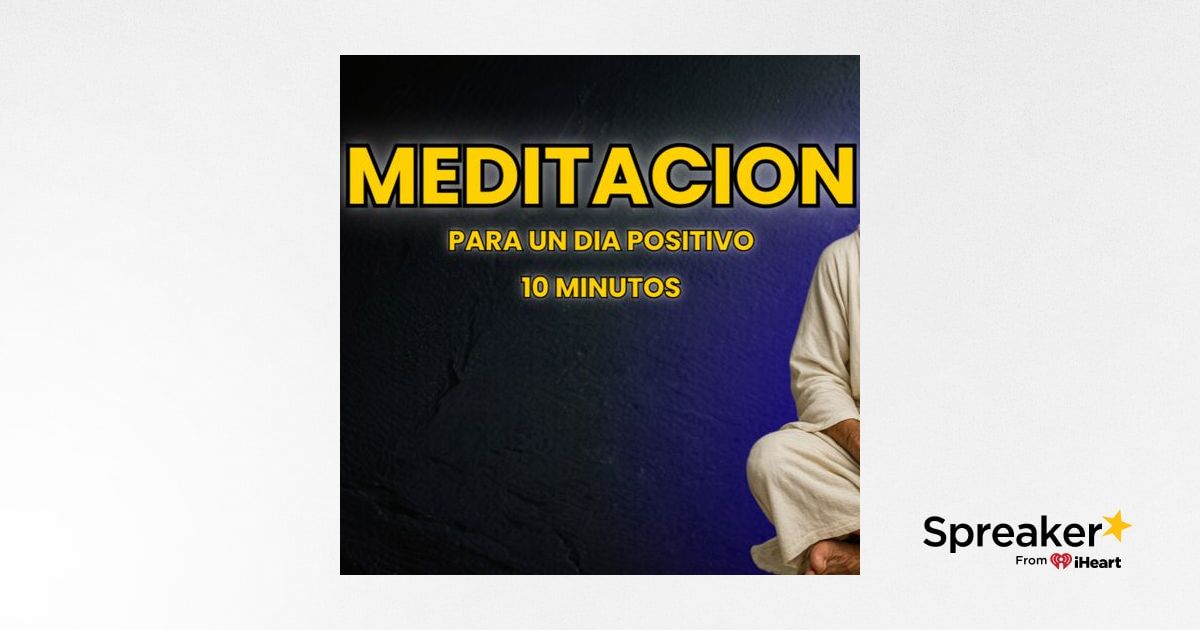 Meditación guiada para un DÍA POSITIVO en 10 minutos | Tu Dosis Diaria ...