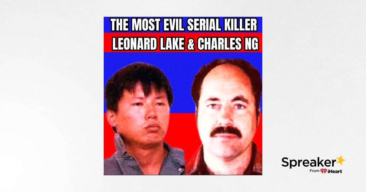 The Most Evil Serial Killers - Leonard Lake & Charles Ng [Serial Killer ...