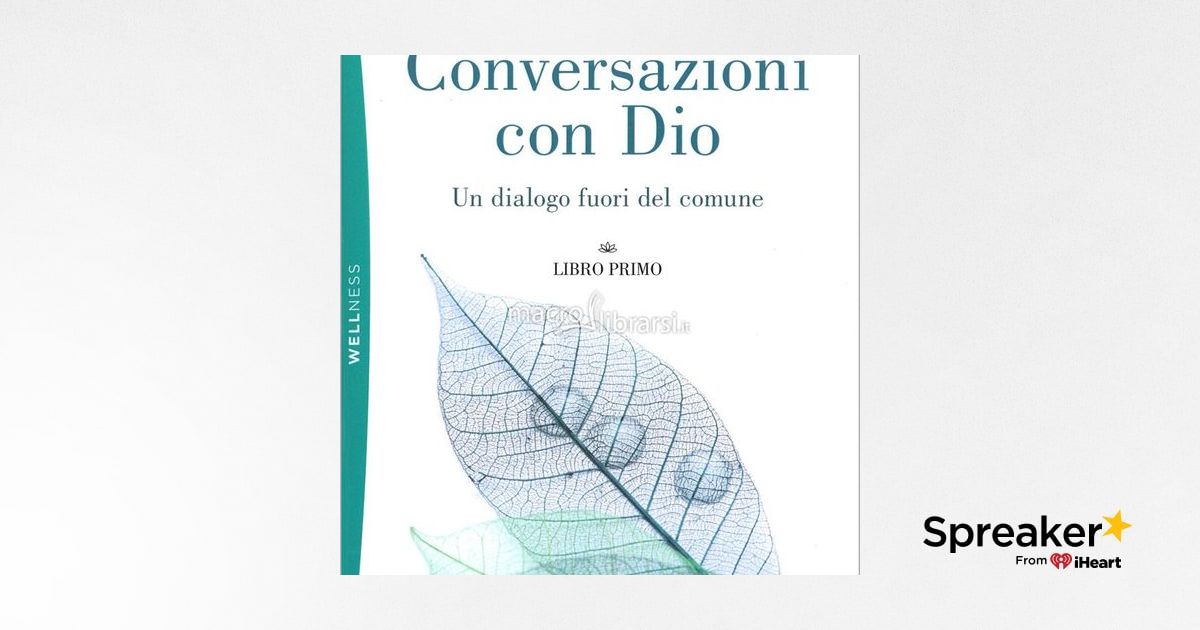 8) Conversazioni con Dio Un dialogo fuori dal comune di Neale Donald ...