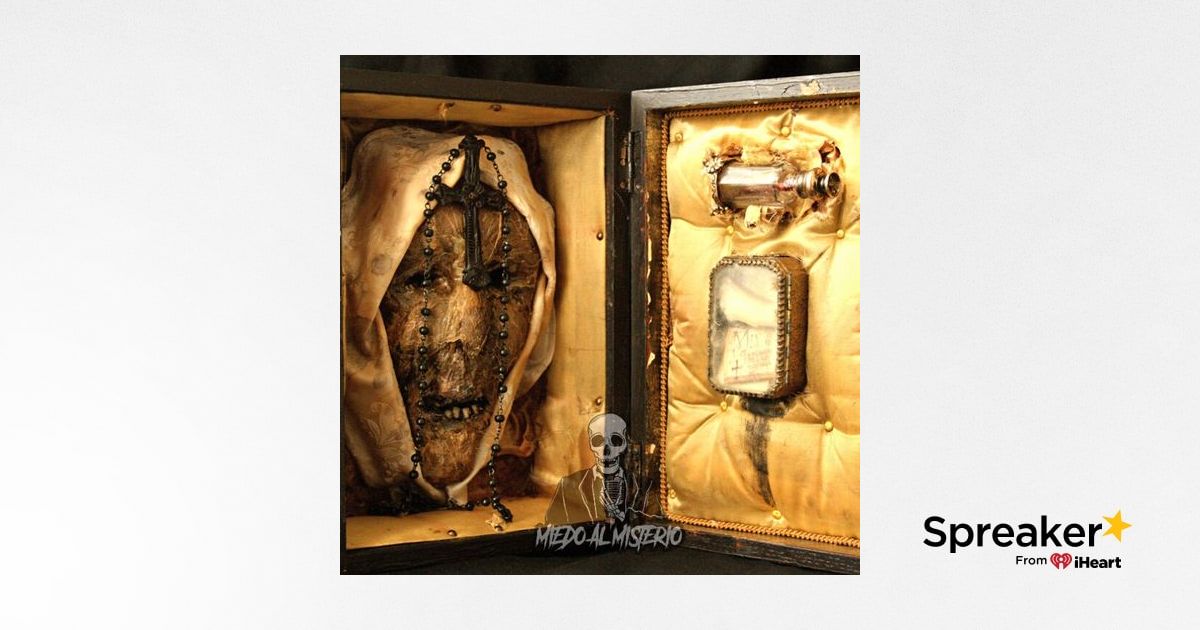 #144 La cabeza de la monja María Rosenthal (Caso) - Miedo al Misterio