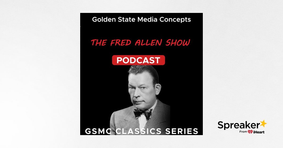 GSMC Classics: The Fred Allen Show
