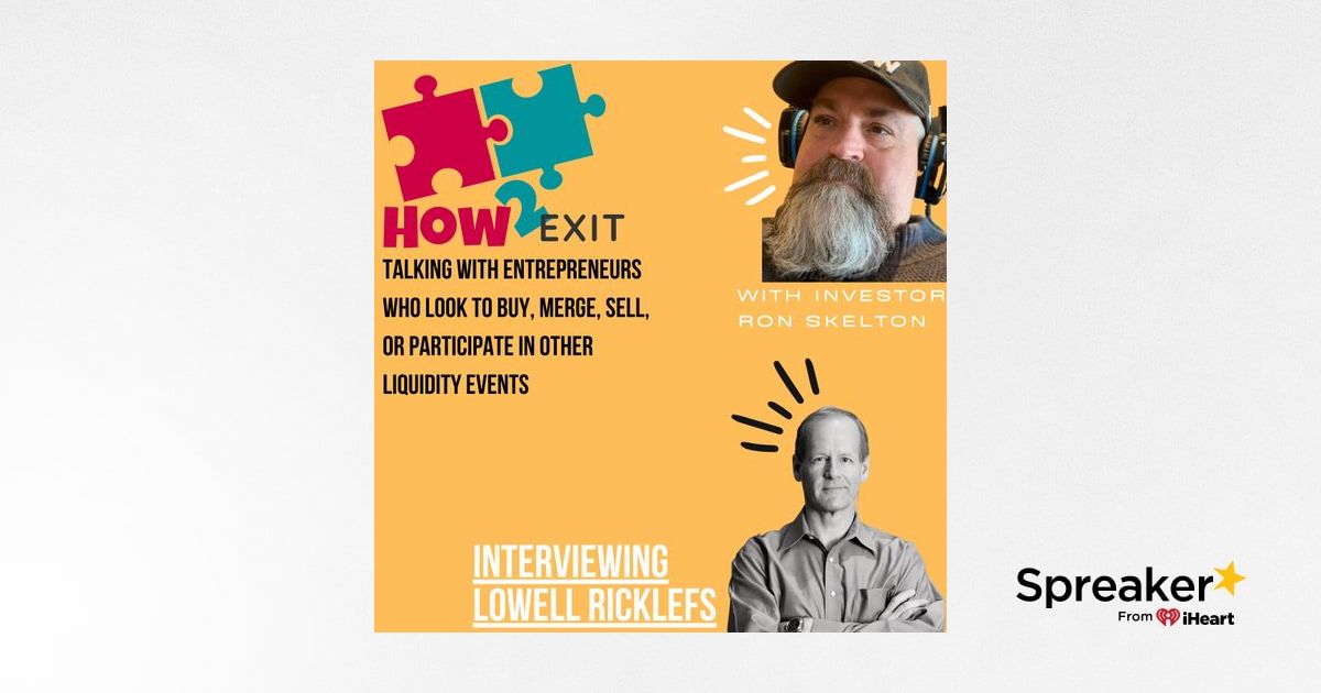 How2Exit Episode 62:Lowell Ricklefs - CEO & Founder of Traction ...