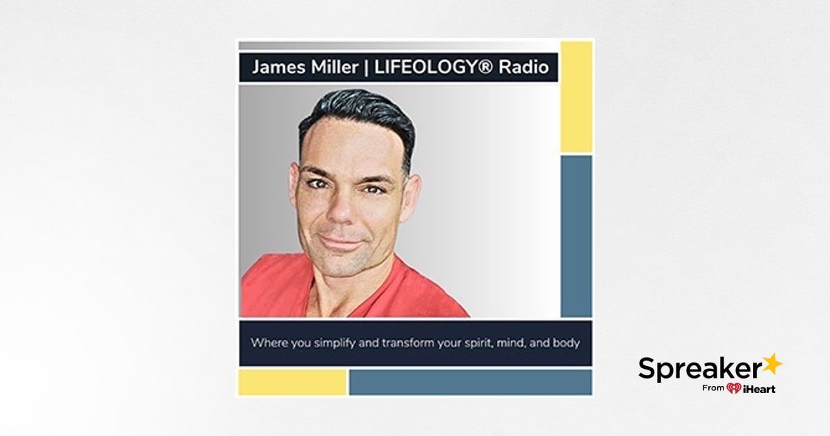 James Miller | LIFEOLOGY® Radio - A Trauma Surgeon on Trauma | Dr Craig ...
