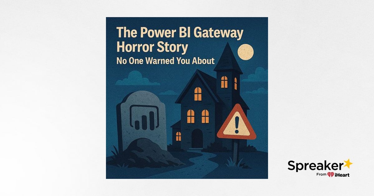 The Power BI Gateway Horror Story No One Warned You About